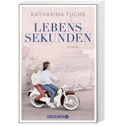 Droemer Knaur Verlagsgruppe Lebenssekunden - Katharina Fuchs, Taschenbuch