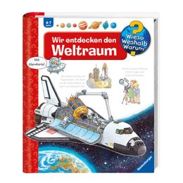 RAVENSBURGER VERLAG Wir entdecken den Weltraum / Wieso? Weshalb? Warum? Bd.32 - Peter Nieländer, Andrea Erne, Pappband