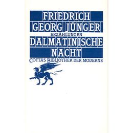 Dalmatinische Nacht (Cotta's Bibliothek der Moderne, Bd. 41) - Friedrich Georg Jünger, Gebunden