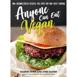 Anyone Can Eat Vegan - Nadine Horn, Jörg Mayer, Kartoniert (TB)