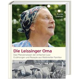 Freya Die Leissinger Oma - Eunike Grahofer, Gebunden