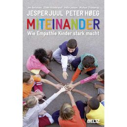 Miteinander - Jesper Juul, Peter Høeg, Jes Bertelsen, Steen Hildebrandt, Helle Jensen, Michael Stubberup, Gebunden