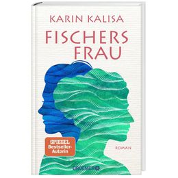 Droemer Knaur Verlagsgruppe Fischers Frau - Karin Kalisa, Gebunden