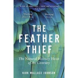 Random House Publishing Group The Feather Thief - Kirk Wallace Johnson, Taschenbuch