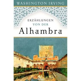 Erzählungen von der Alhambra - Washington Irving, Gebunden
