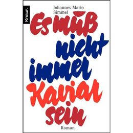 Droemer Knaur Verlagsgruppe Es muß nicht immer Kaviar sein - Johannes Mario Simmel, Taschenbuch