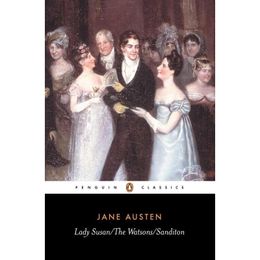Lady Susan; The Watsons; Sanditon - Jane Austen, Kartoniert (TB)
