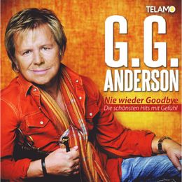 Telamo Nie wieder Goodbye - Die schönsten Hits mit Gefühl - G. G Anderson. (CD)
