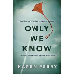 Only We Know - Karen Perry, Kartoniert (TB)