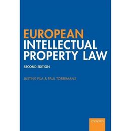 Oxford University European Intellectual Property Law - Justine Pila, Paul Torremans, Kartoniert (TB)