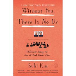 Penguin Random House Without You, There Is No Us - Suki Kim, Kartoniert (TB)