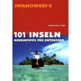 101 Inseln - Reiseführer von Iwanowski, Kartoniert (TB)