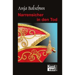 Narrensicher in den Tod - Anja Balschun, Taschenbuch