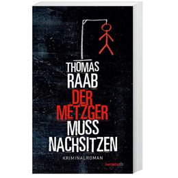 Der Metzger muss nachsitzen - Thomas Raab, Taschenbuch