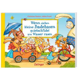 Oetinger Wenn sieben kleine Badehasen quietschfidel ans Wasser rasen / Wenn sieben Hasen Bd.6 - Sabine Praml, Pappband