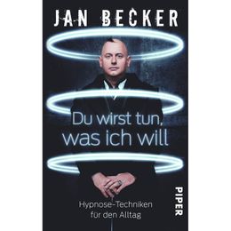 PIPER Du wirst tun, was ich will - Jan Becker, Taschenbuch