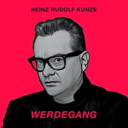 Werdegang (2 CDs) - Heinz Rudolf Kunze. (CD)
