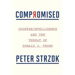 Compromised - Peter Strzok, Kartoniert (TB)