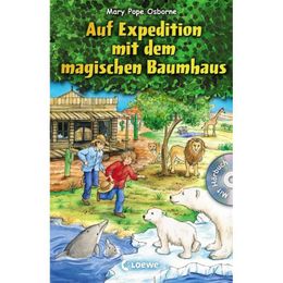 Loewe Verlag Auf Expedition mit dem magischen Baumhaus / Das magische Baumhaus Sammelband Bd.3 - Mary Pope Osborne, Gebunden