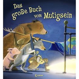 Loewe Verlag Das große Buch vom Mutigsein - Jane Chapman, Tim Warnes, Gebunden