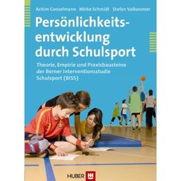 Persönlichkeitsentwicklung durch Schulsport - Achim Conzelmann, Mirko Schmidt, Stefan Valkanover, Kartoniert (TB)