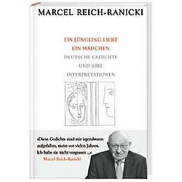 Ein Jüngling liebt ein Mädchen - Marcel Reich-Ranicki, Gebunden