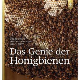 Das Genie der Honigbienen - Eric Tourneret, Sylla de Saint Pierre, Jürgen Tautz, Gebunden