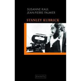 Stanley Kubrick - Susanne Kaul, Jean-Pierre Palmier, Kartoniert (TB)