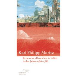 Reisen eines Deutschen in Italien in den Jahren 1786 bis 1788 - Karl Philipp Moritz, Gebunden