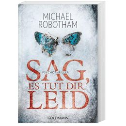 Sag, es tut dir leid / Joe O'Loughlin & Vincent Ruiz Bd.8 - Michael Robotham, Taschenbuch