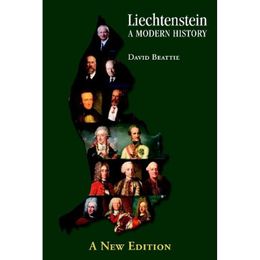 Liechtenstein - A Modern History - David Beattie, Gebunden
