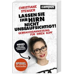 Lassen Sie Ihr Hirn nicht unbeaufsichtigt! - Christiane Stenger, Kartoniert (TB)