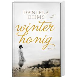 Droemer Knaur Verlagsgruppe Winterhonig - Daniela Ohms, Taschenbuch