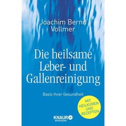 Droemer Knaur Verlagsgruppe Die heilsame Leber- und Gallenreinigung - Joachim Bernd Vollmer, Taschenbuch