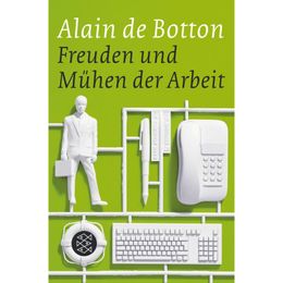 Freuden und Mühen der Arbeit - Alain De Botton, Taschenbuch