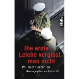 PIPER Die erste Leiche vergisst man nicht - VOLKER (HRSG.) UHL, Taschenbuch