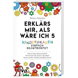 Riva Verlag Erklärs mir, als wäre ich 5 - Petra Cnyrim, Kartoniert (TB)