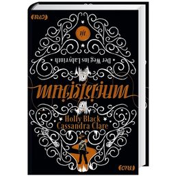 Der Weg ins Labyrinth / Magisterium Bd.1 - Cassandra Clare, Holly Black, Gebunden