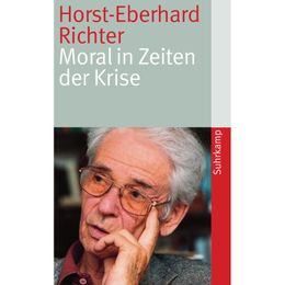 Moral in Zeiten der Krise - Horst-Eberhard Richter, Taschenbuch