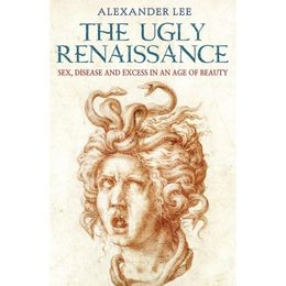 Random House Publishing Group The Ugly Renaissance - Alexander Lee, Taschenbuch
