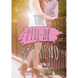 The Fill-In Boyfriend - Kasie West, Taschenbuch