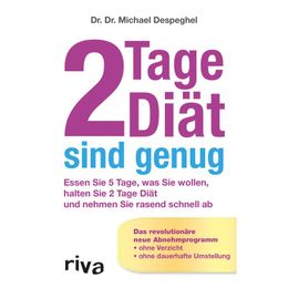 Riva 2 Tage Diät sind genug - Dr. Dr. Michael Despeghel, Kartoniert (TB)