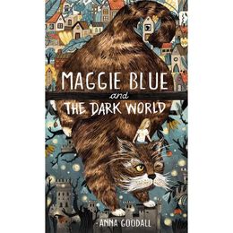 Maggie Blue and the Dark World - Anna Goodall, Kartoniert (TB)