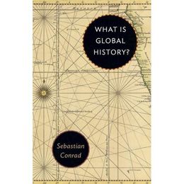 Princeton University Press What Is Global History? - Sebastian Conrad, Kartoniert (TB)