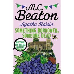 Agatha Raisin: Something Borrowed, Someone Dead - M. C. Beaton, Kartoniert (TB)