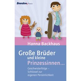 Große Brüder und kleine Prinzessinnen - Hanna Backhaus, Kartoniert (TB)