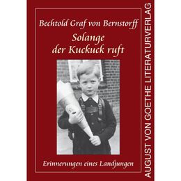 Solange der Kuckuck ruft - Bechtold Graf von Bernstorff, Taschenbuch