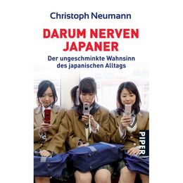 PIPER Darum nerven Japaner - Christoph Neumann, Taschenbuch