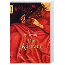 Droemer Knaur Verlagsgruppe Die Kastratin - Iny Lorentz, Taschenbuch