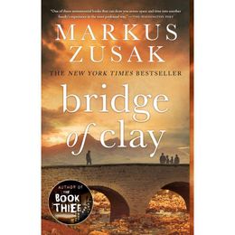 Bridge of Clay - Markus Zusak, Taschenbuch